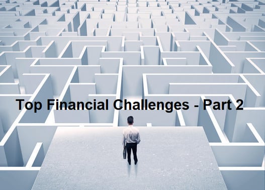 The Top 6 Challenges Faced by CFOs Today – Part 2 The Top 6 Challenges Faced by CFOs Today – Part 2